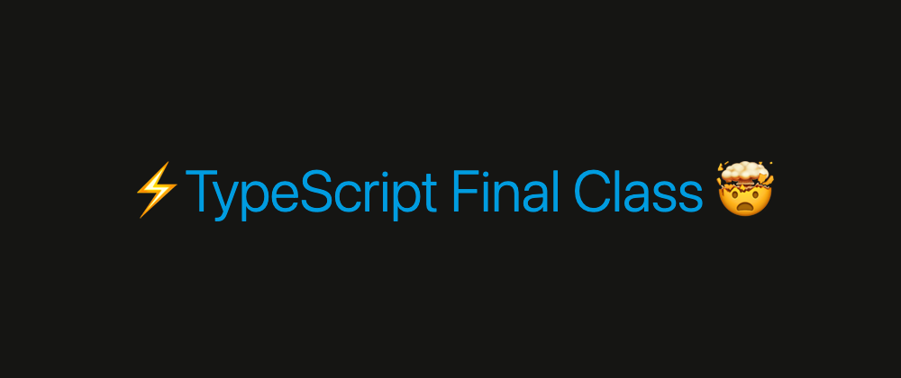 Comment créer une classe "final" avec TypeScript ? | Coding Spark