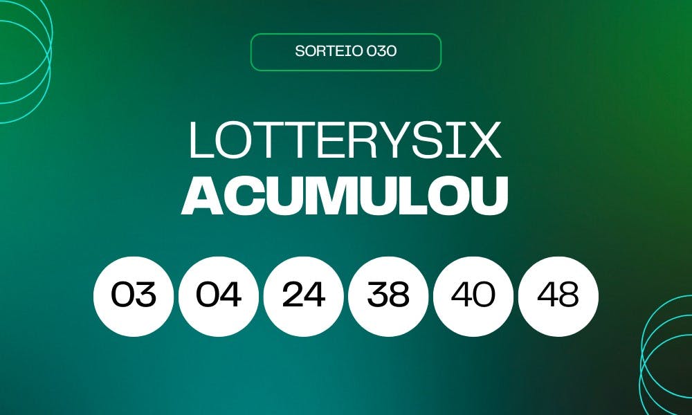 LotterySix divulga o resultado do Concurso 030. Confira as dezenas ...
