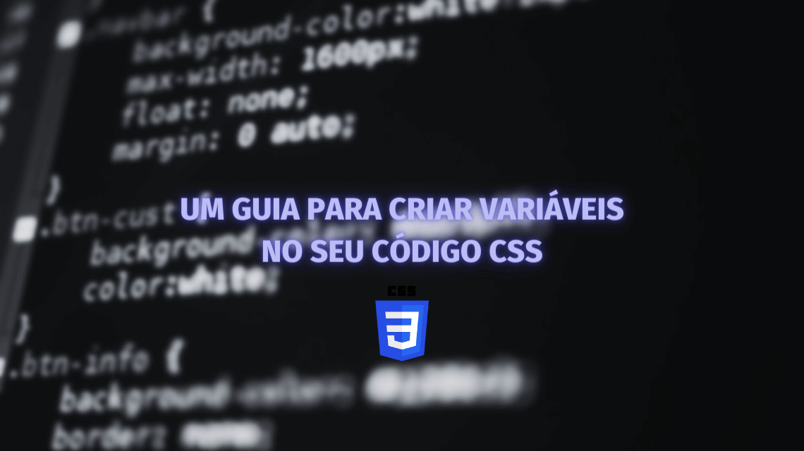 Desenvolvendo Estilo Dinâmico: Um Guia para Criar Variáveis no seu Código CSS | A DEV IN DEV