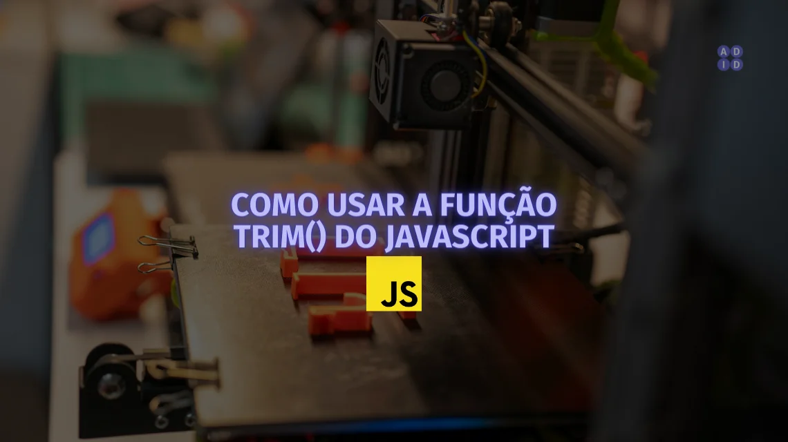 Como usar a função trim() do JavaScript | A DEV IN DEV