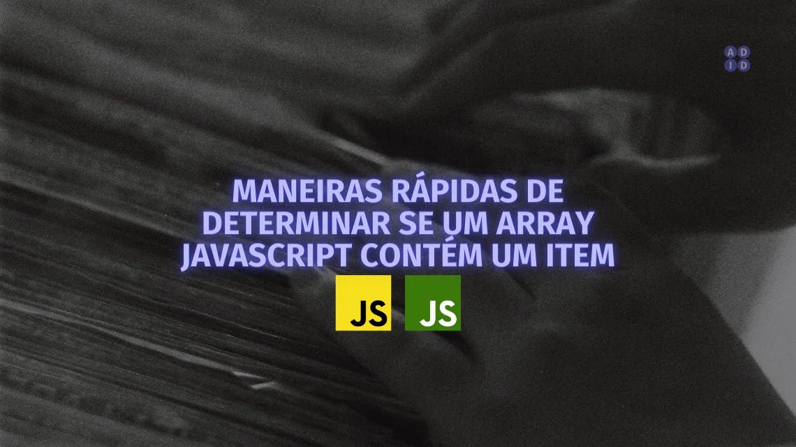 Maneiras Rápidas De Determinar Se Um Array Javascript Contém Um Item