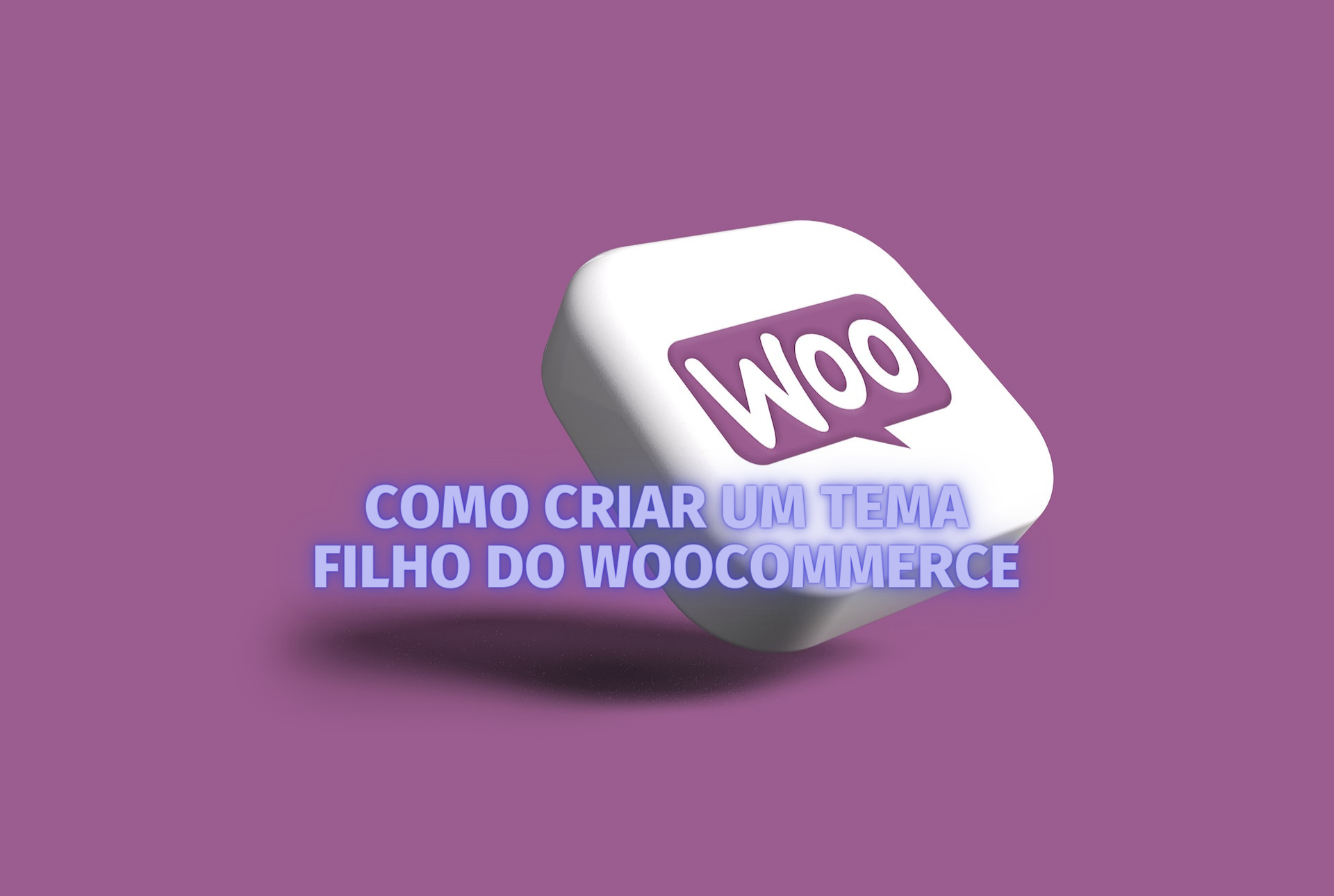 Como criar um tema filho do WooCommerce | A DEV IN DEV