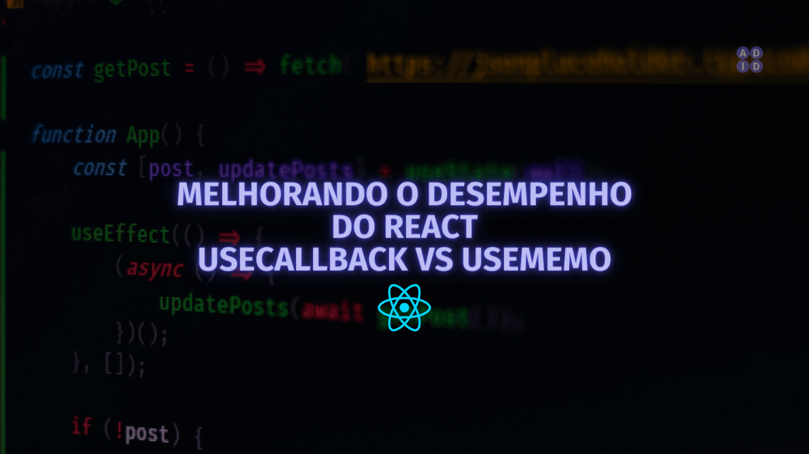Melhorando o Desempenho do React: useCallback vs. useMemo Hooks | A DEV IN DEV