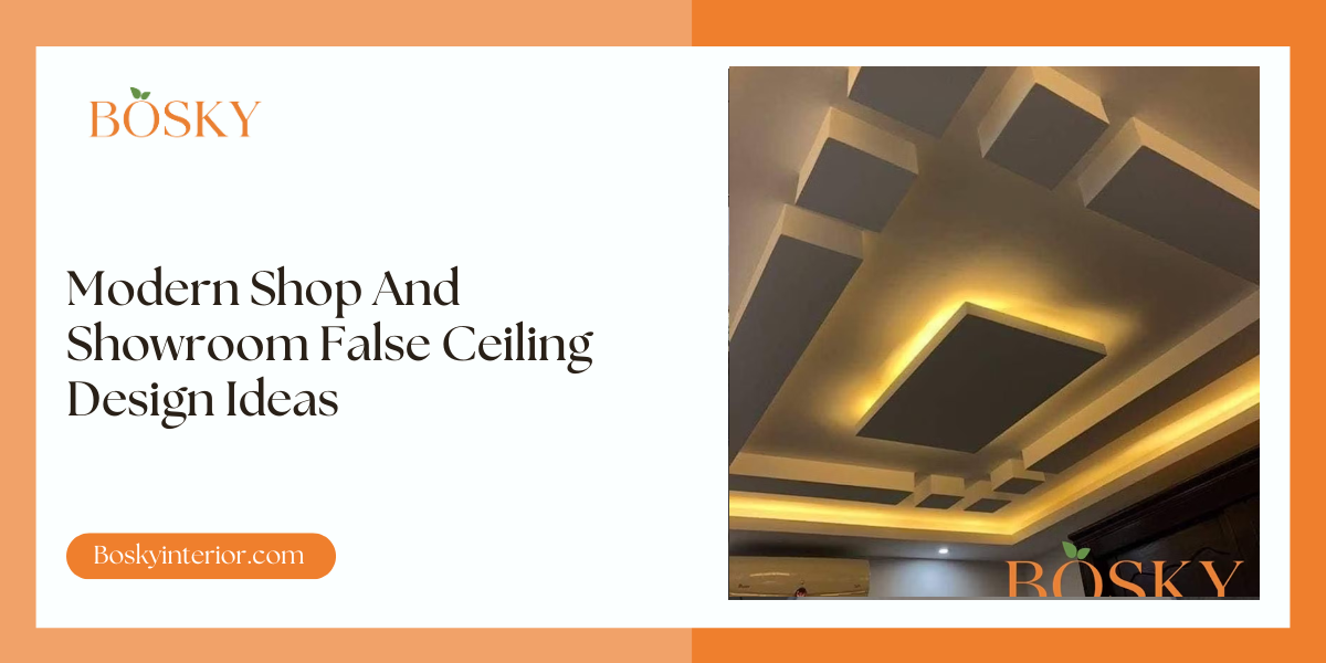 Modern Shop And Showroom False Ceiling Design Ideas [2026]
