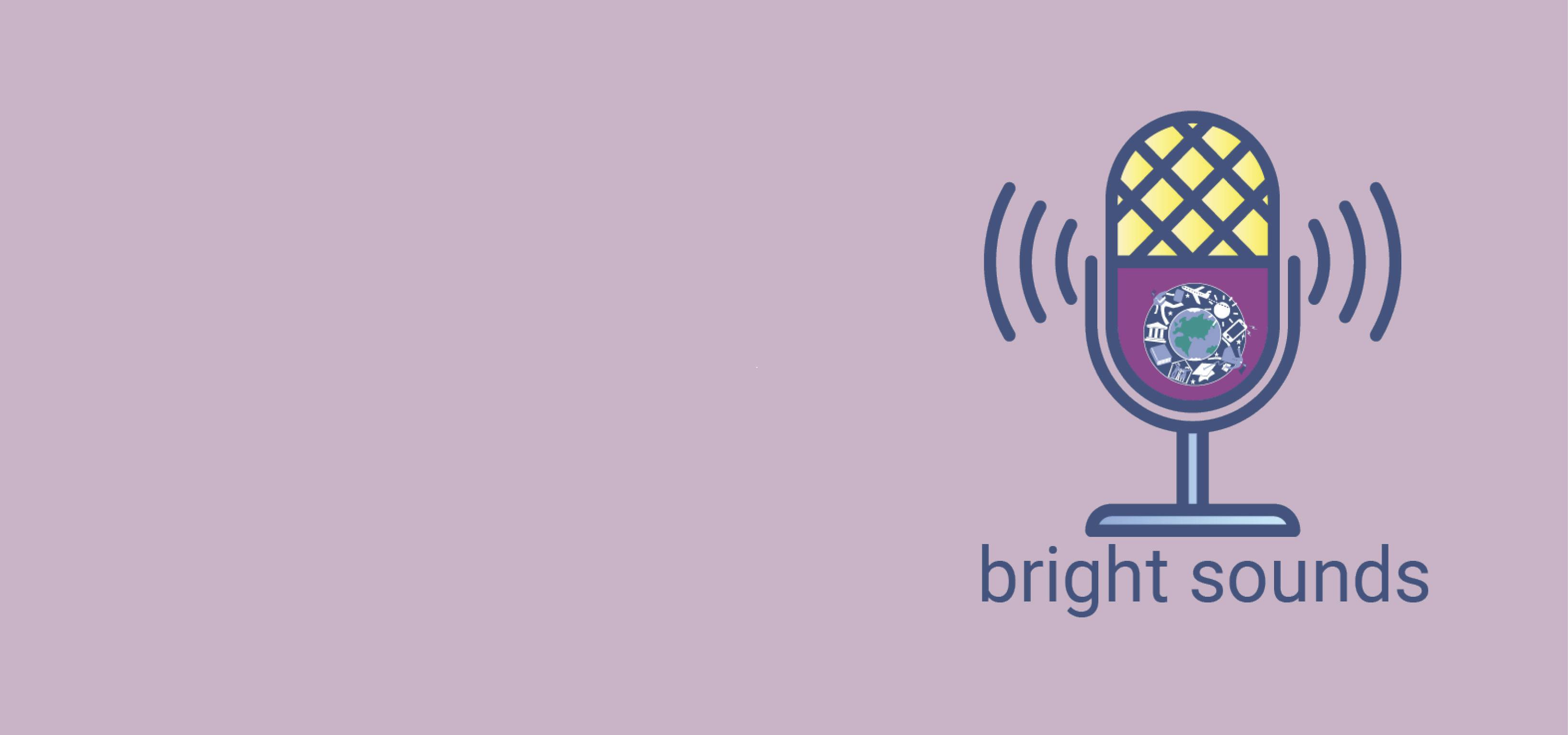 bright sounds podcast - the voice of bright world | Bright World ...