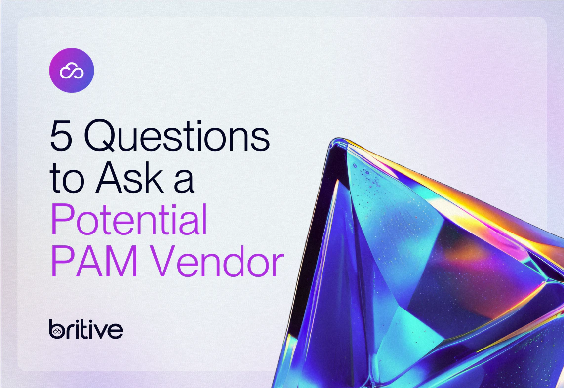 5 Questions to ask a Potential Privileged Access Management Vendor ...