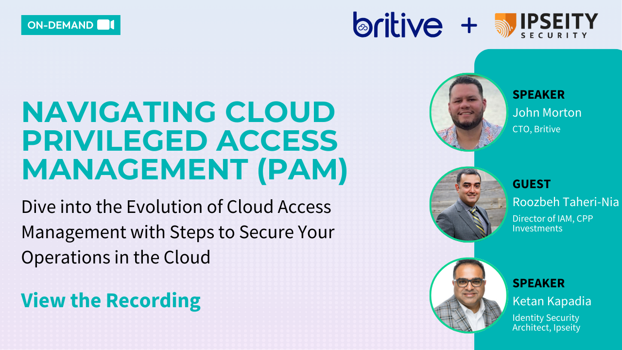 Unified Multi-Cloud Identity & Privileged Access Management | Britive