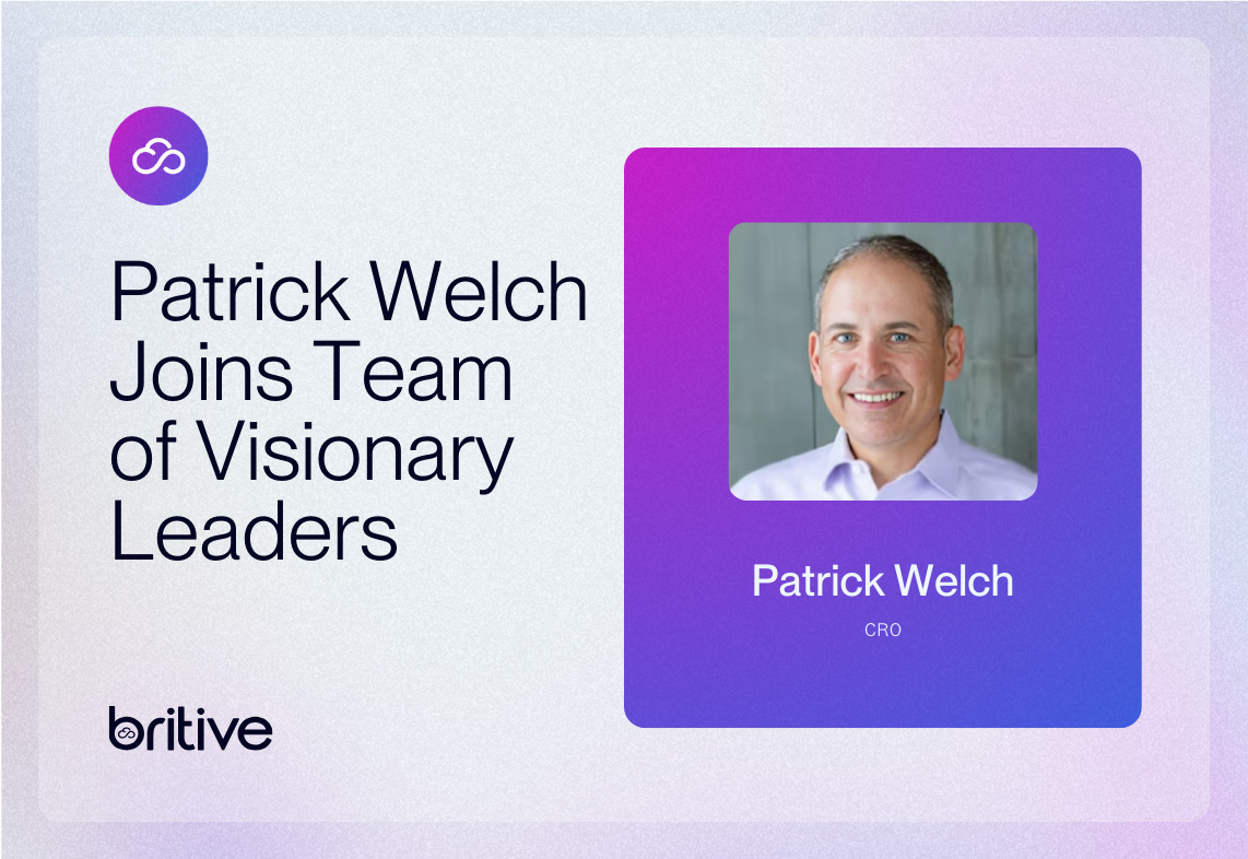 Patrick Welch Joins Britive as CRO to Team of Leaders in Cloud Access ...