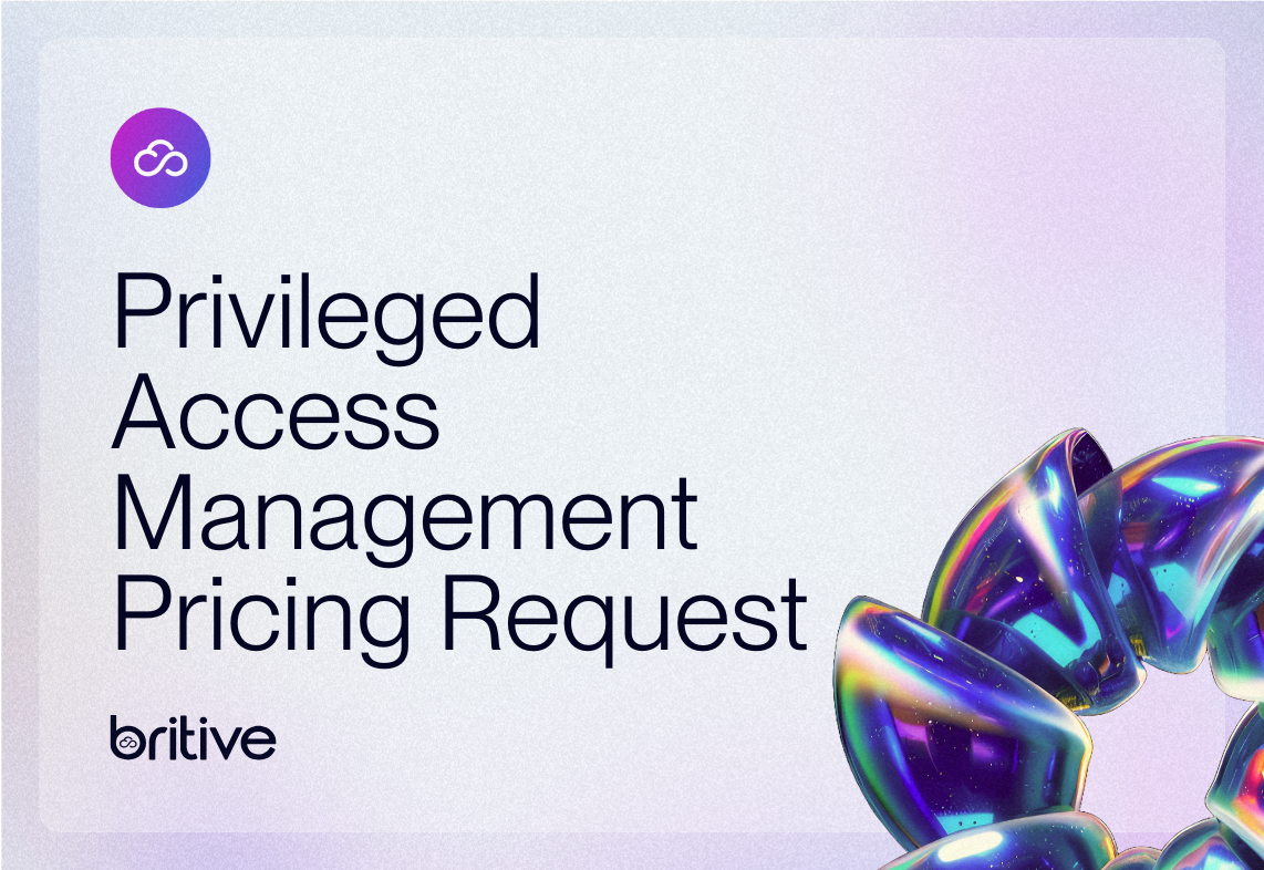 Privileged Access Management Pricing | Britive Privileged Access Management Pricing | Britive