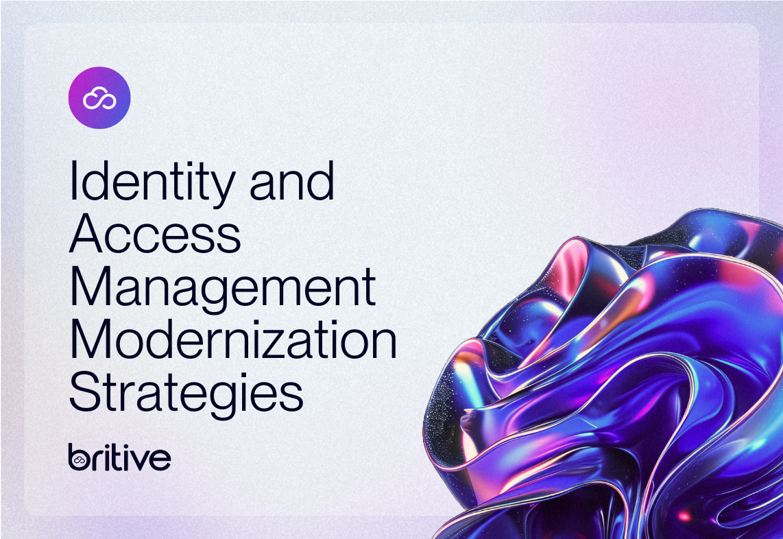 Cloud Identity and Access Management Modernization Strategies | Britive