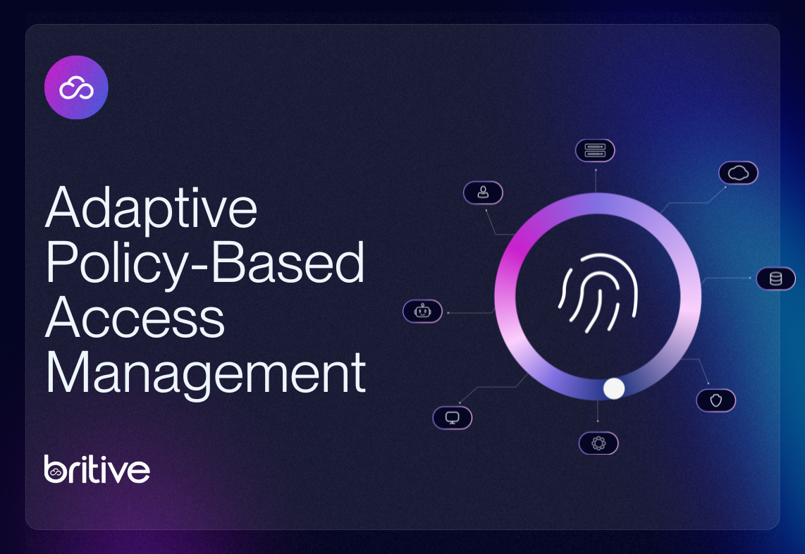 Adaptive Policy-Based Access Management | Britive