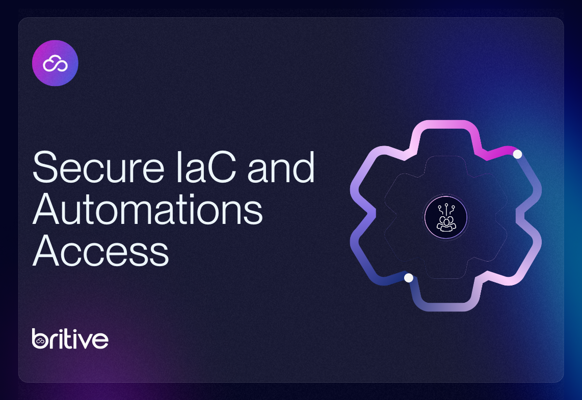 Secure IaC and Automations Access | Britive
