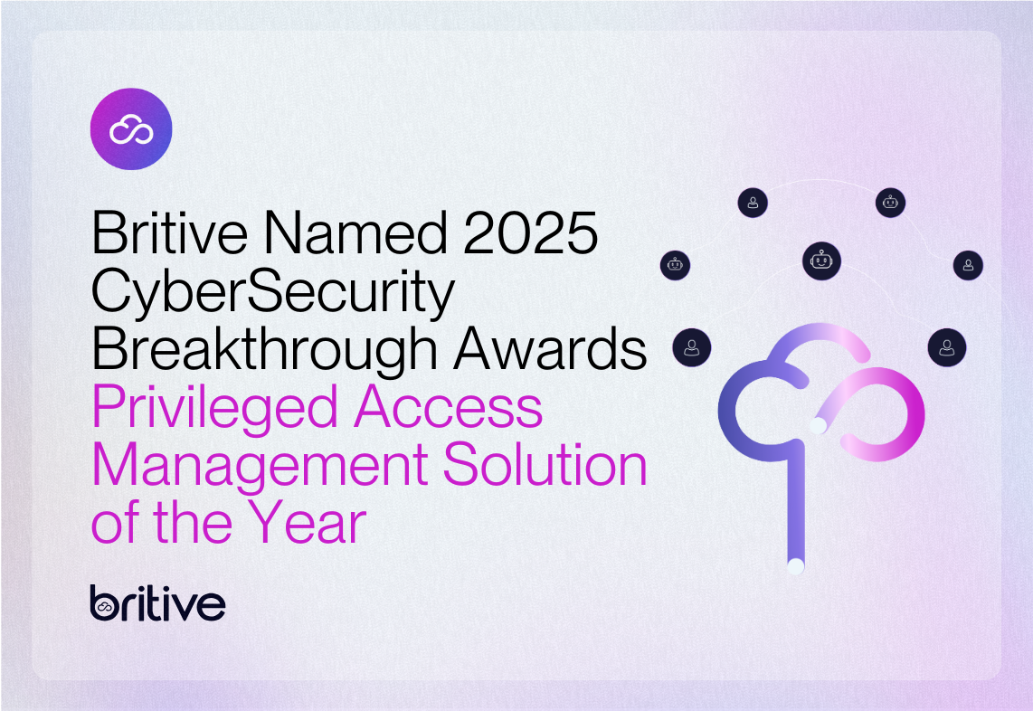Britive Recognized as PAM Solution of the Year by 2025 Cybersecurity ...
