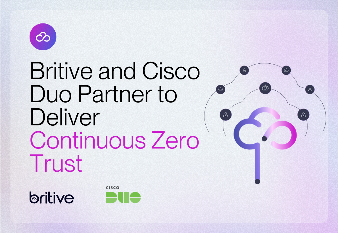 Britive and Cisco Duo Partner to Deliver Continuous Zero Trust