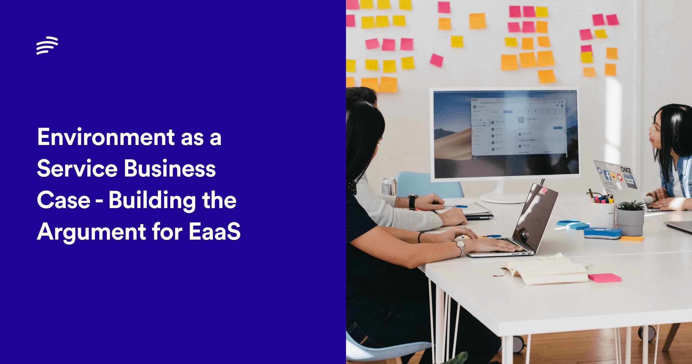 Environment as a Service Business Case - Building the Argument for EaaS