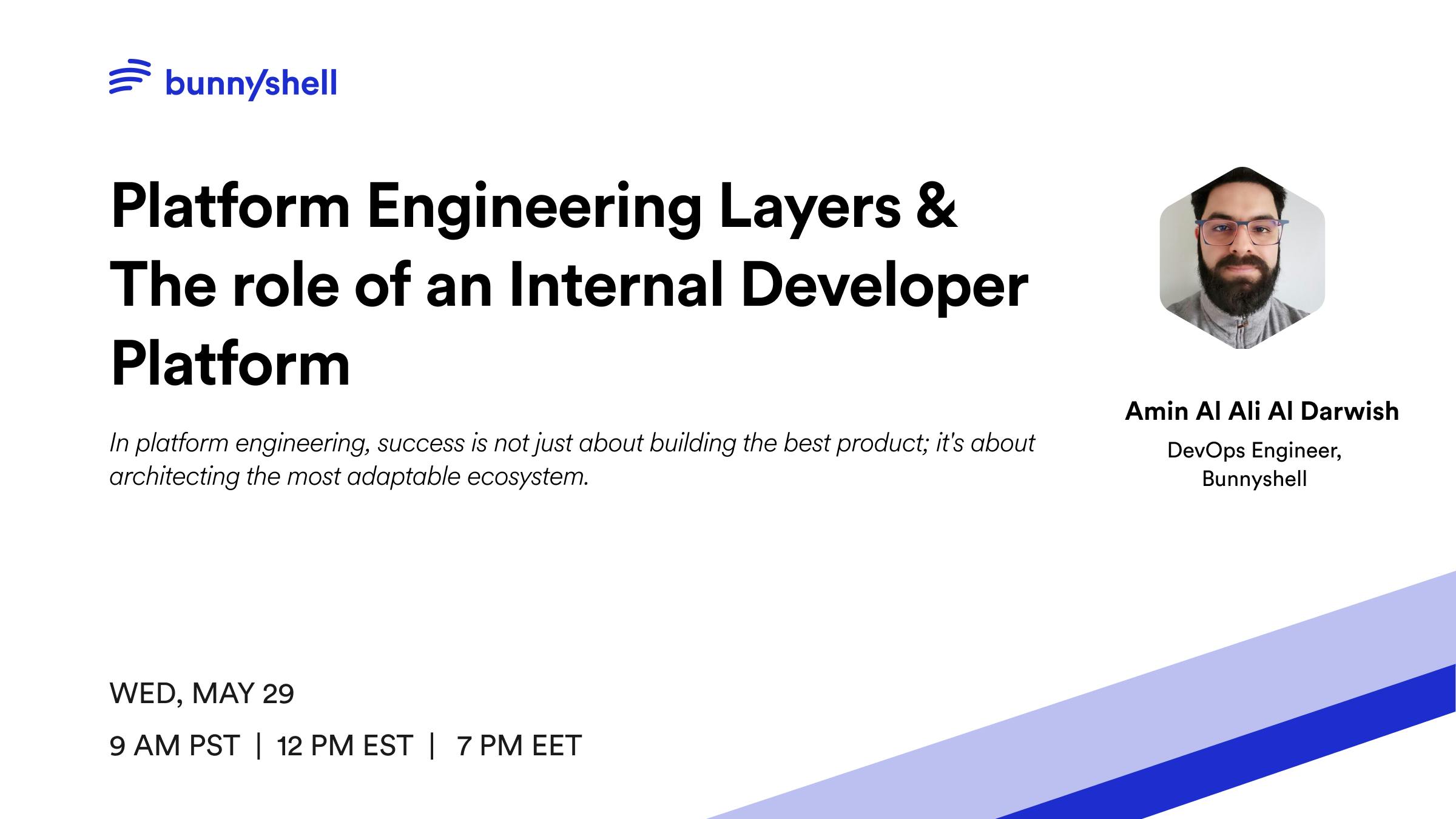 Platform Engineering Layers & The role of an Internal Developer Platform
