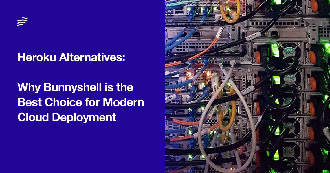 Top Heroku Alternatives in 2024: Why Bunnyshell is the Best Cloud Solution