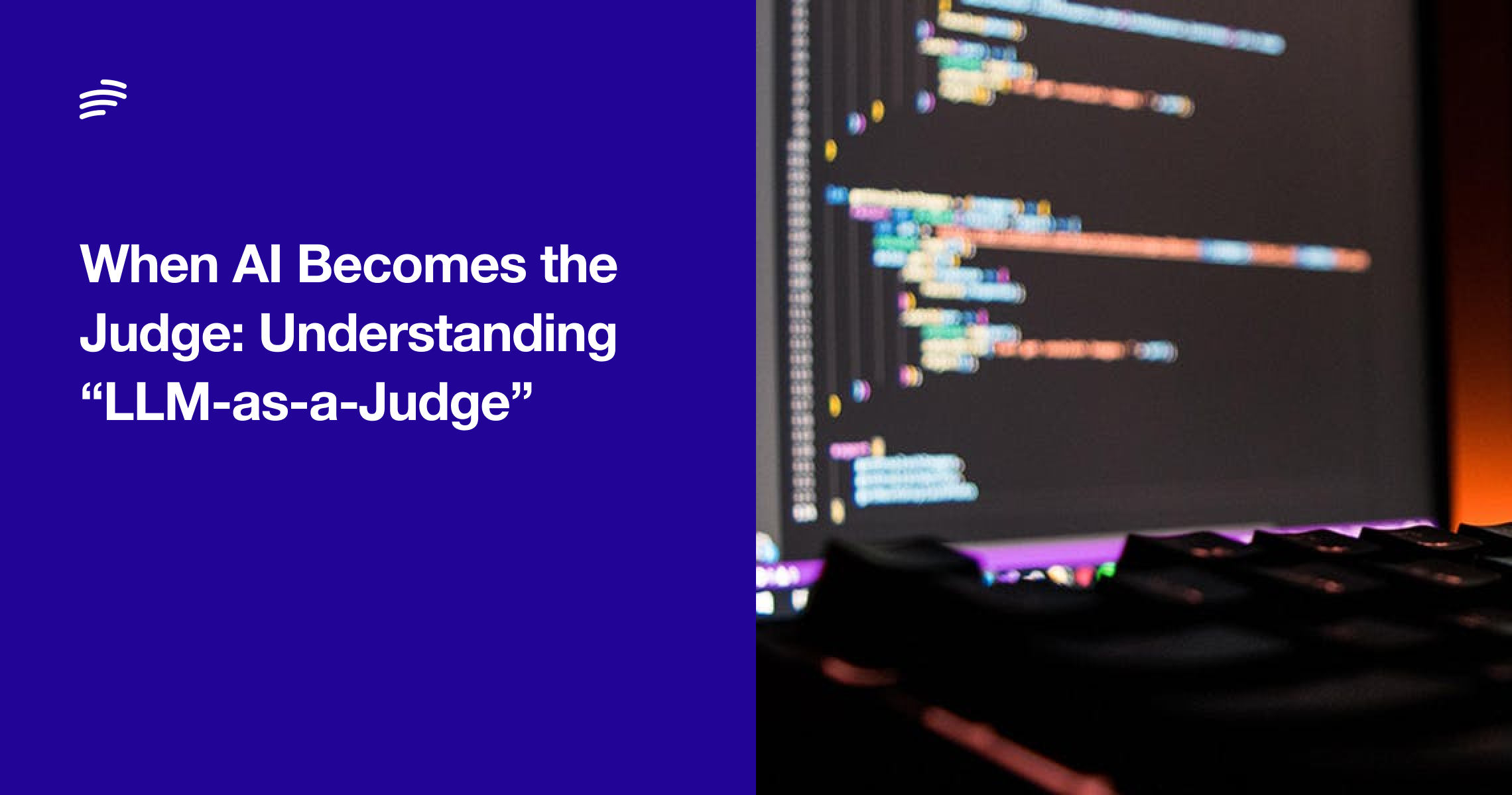 LLM-as-a-Judge: How AI Can Evaluate AI Faster and Smarter