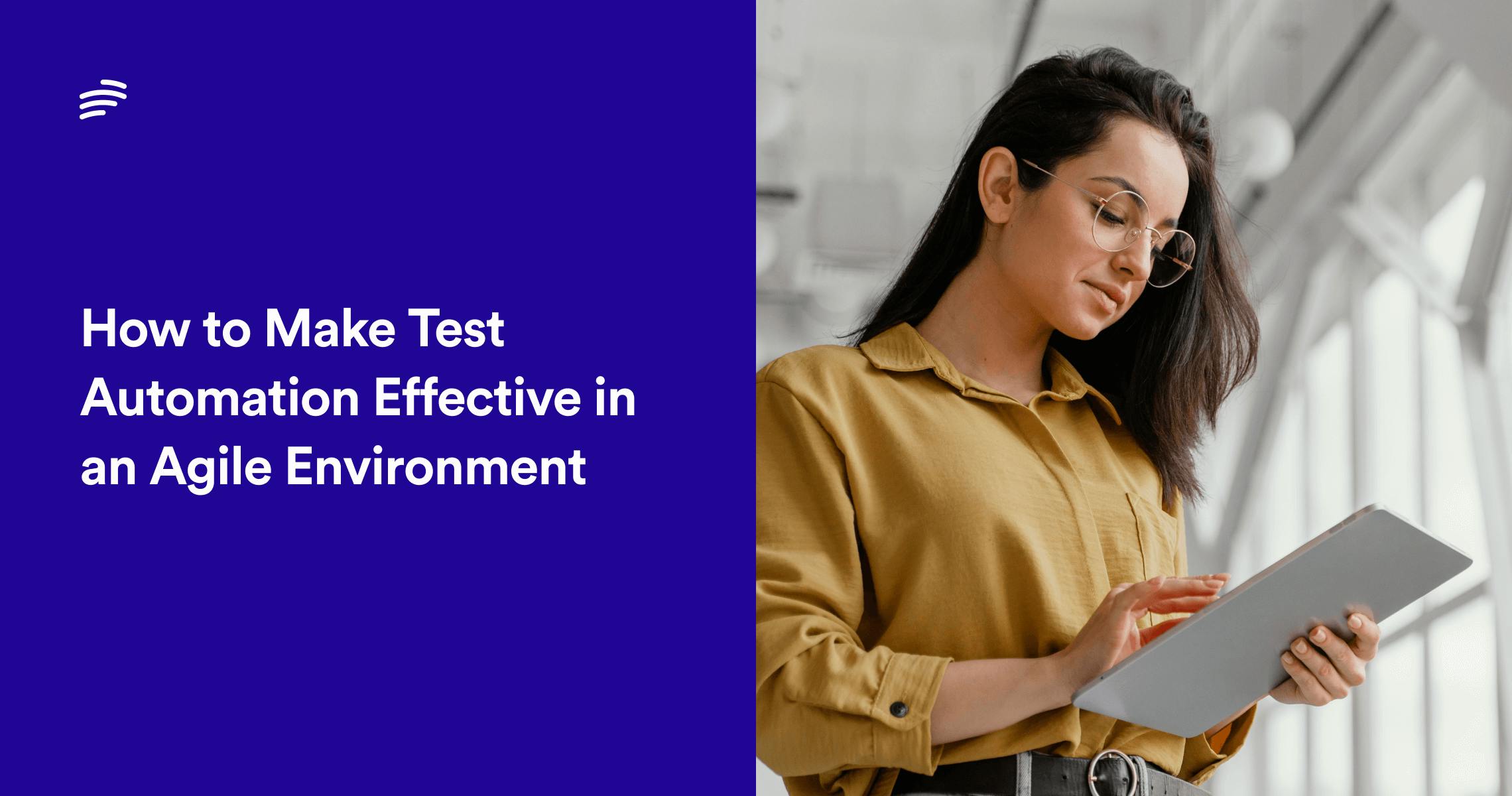 How to Make Test Automation Effective in an Agile Environment