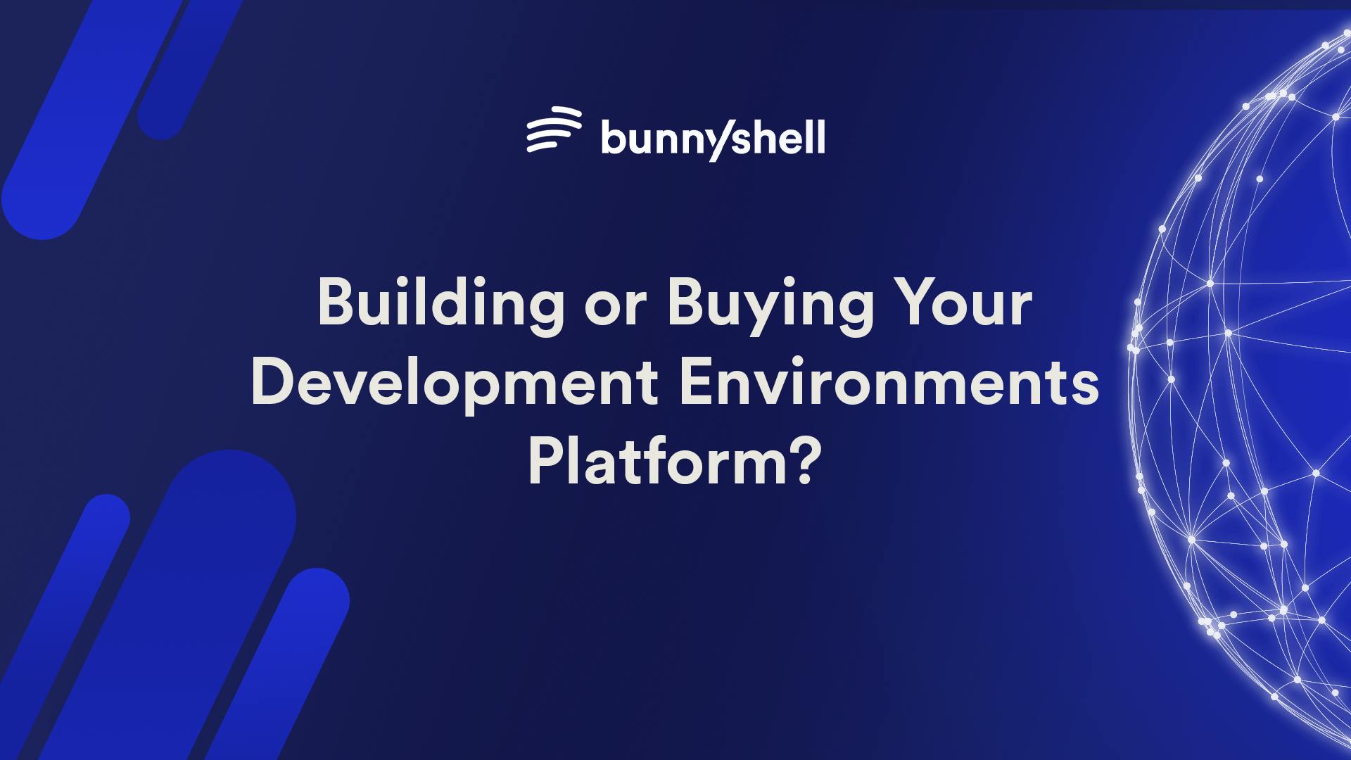 Building or Buying Your Development Environments Platform?