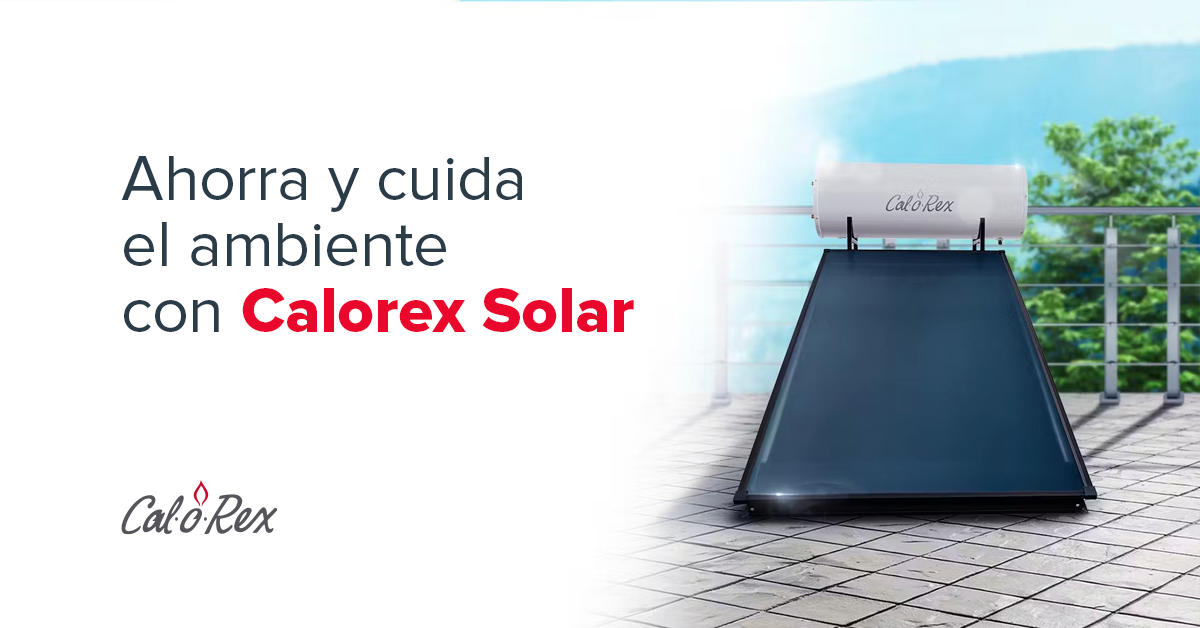 Ahorrar y cuidar el ambiente con Calorex Solar