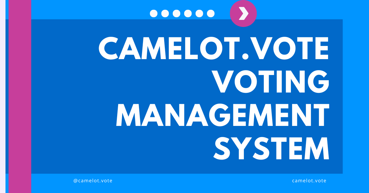 Camelot.vote: il voting management system | Camelot