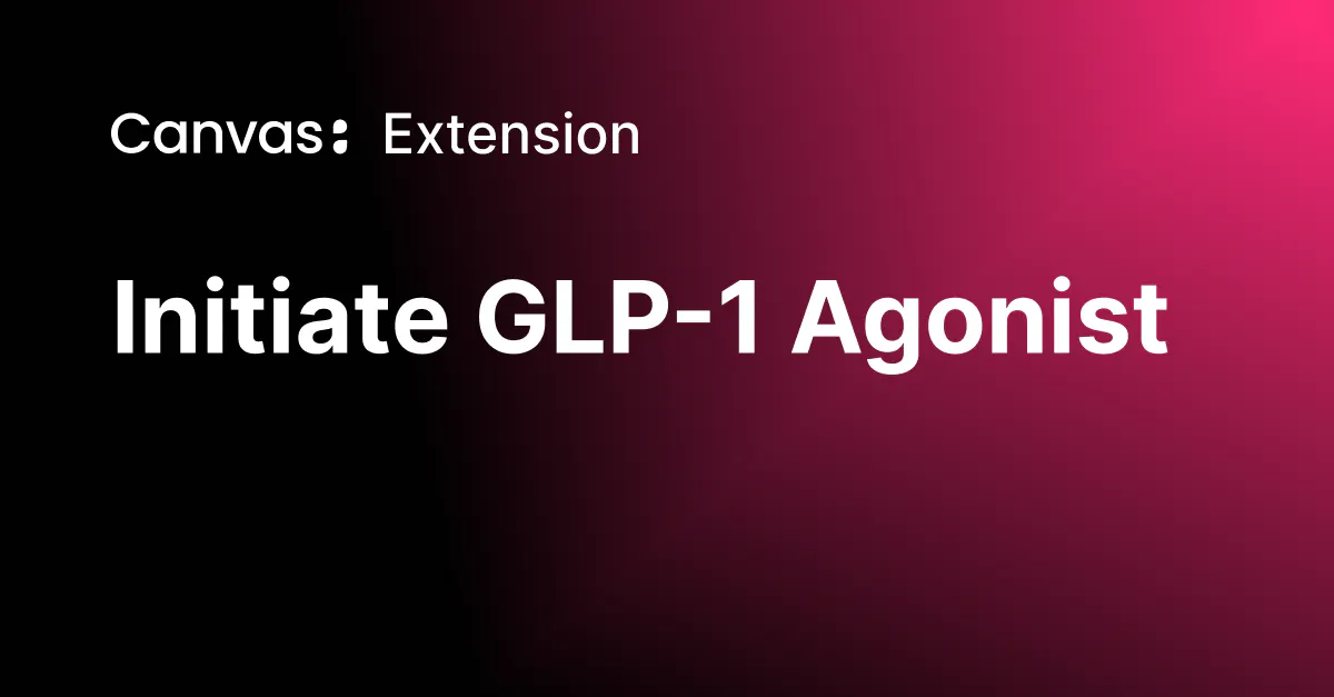 Initiate GLP1 Agonist | Canvas Medical