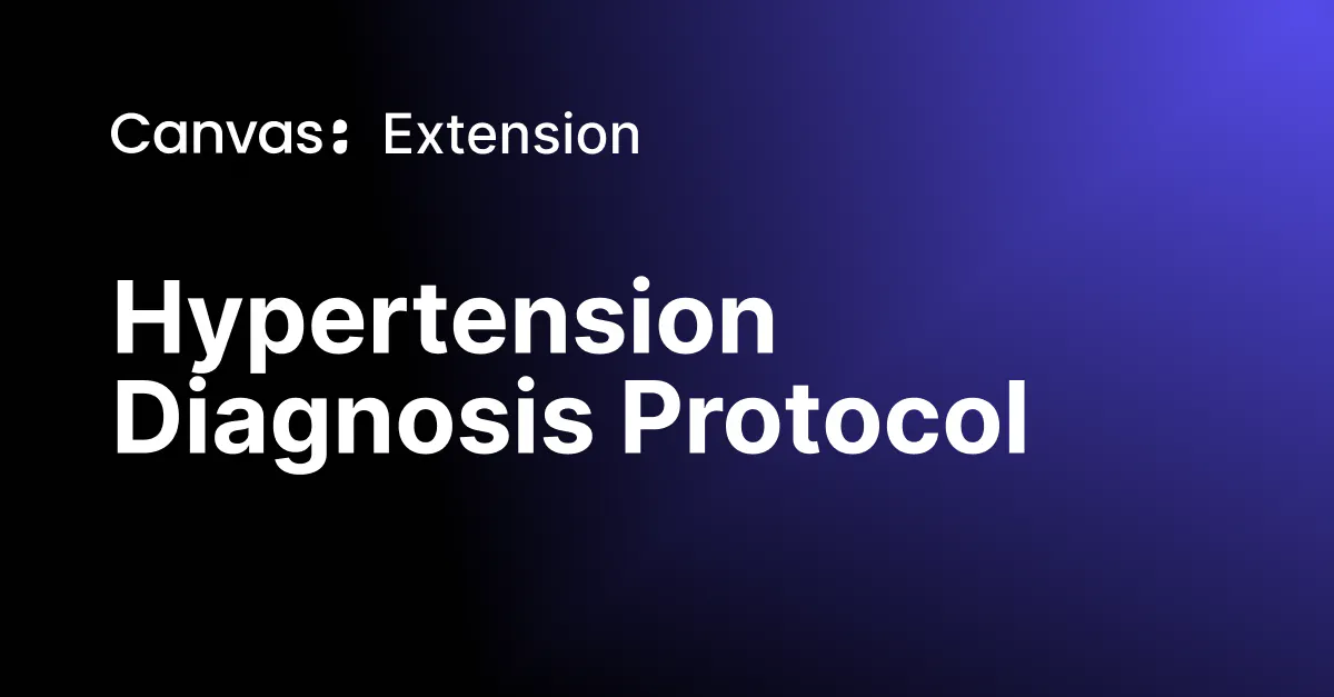 Hypertension Diagnosis Protocol | Canvas Medical