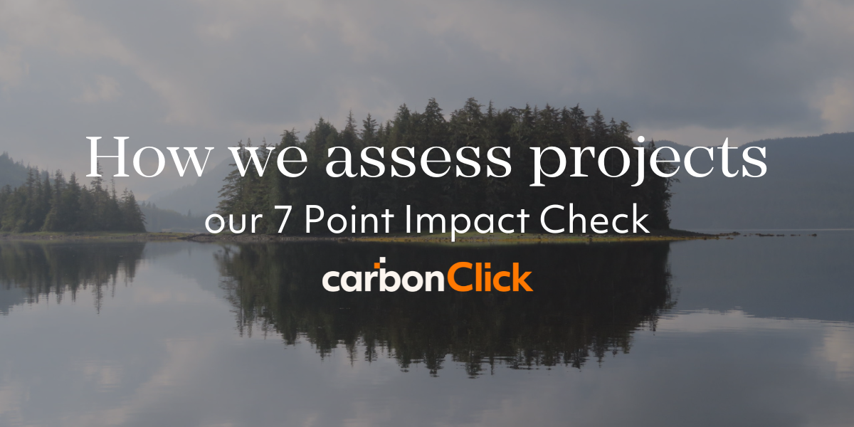 How we assess projects: Our 7-Point Impact Check | CarbonClick