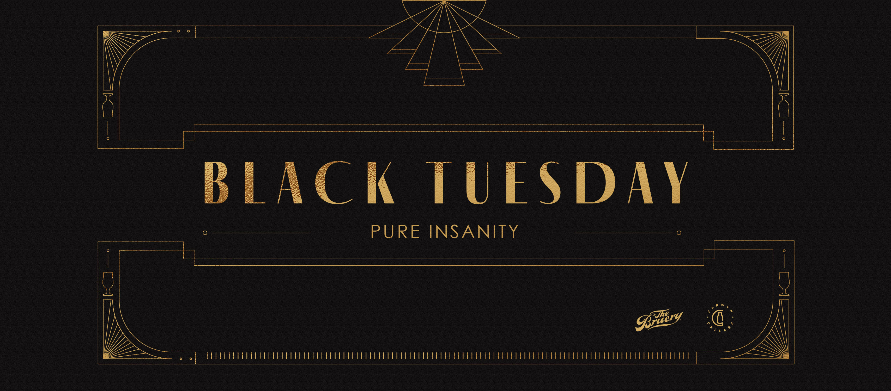 Black Tuesday: Pure Insanity – Carwyn Cellars