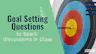 Goal Setting Questions to Spark Discussions with Students | Classroom ...