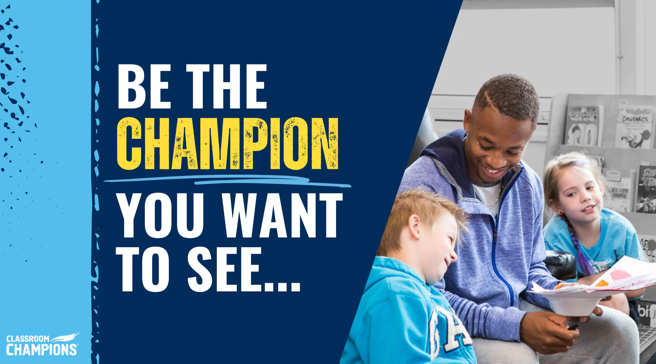 Be the Champion you want to see | Classroom Champions