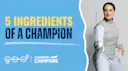 5 Ingredients of a Champion: Showing Students How To Become a Champion ...