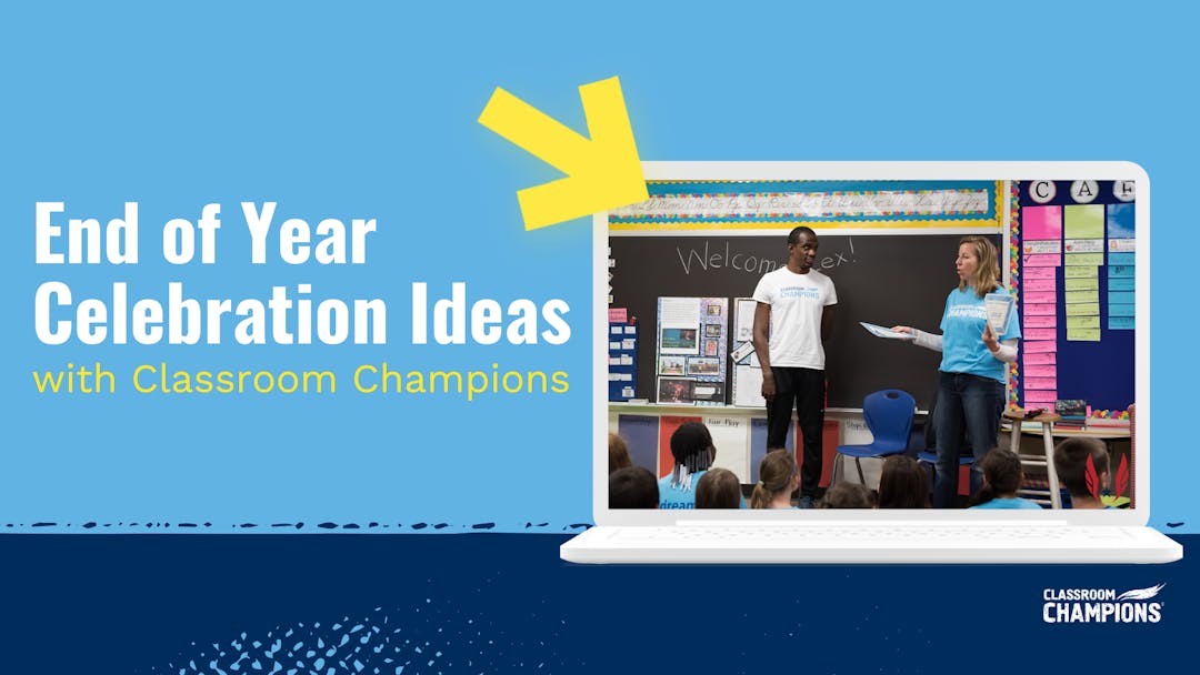 End of the Year Celebration Ideas with Classroom Champions | Classroom ...