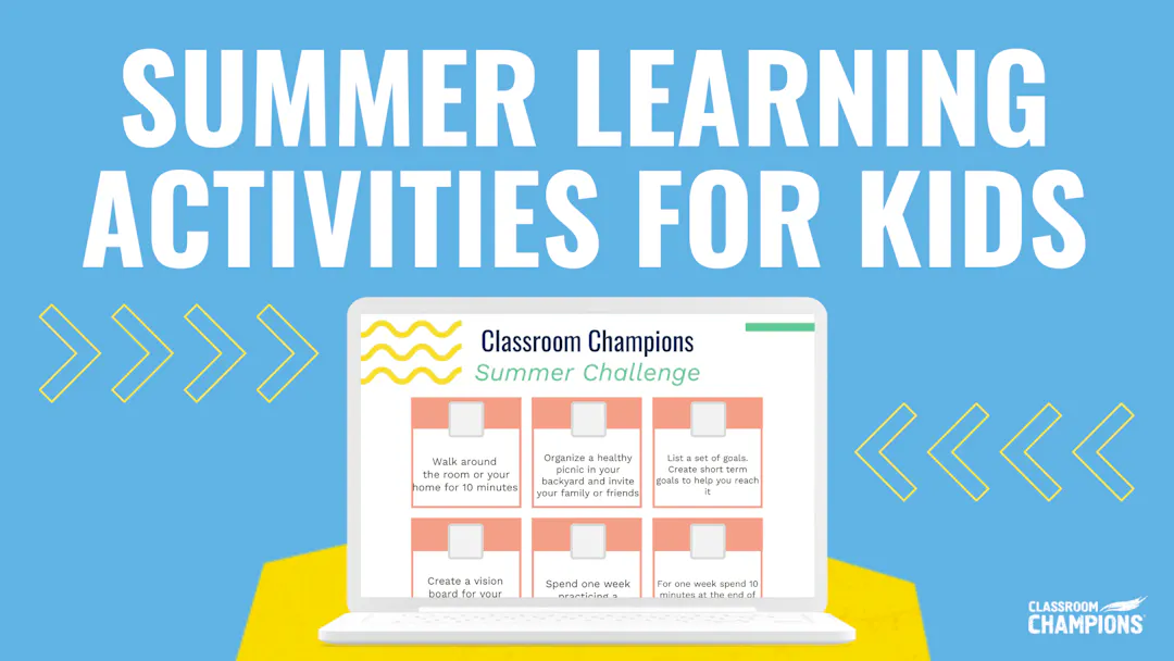 Summer Learning Activities for Kids | Classroom Champions