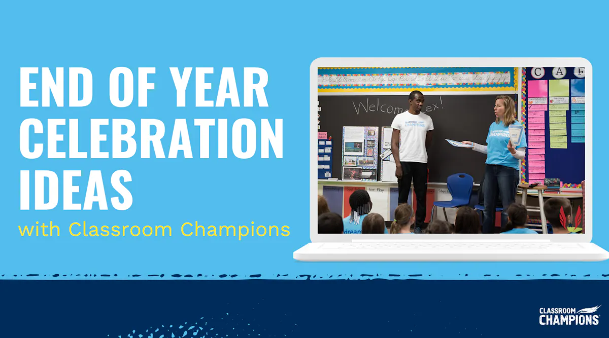 10 End-of-Year Activities to Celebrate the Champion in Every Student ...