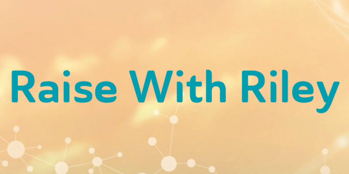 Raise With Riley