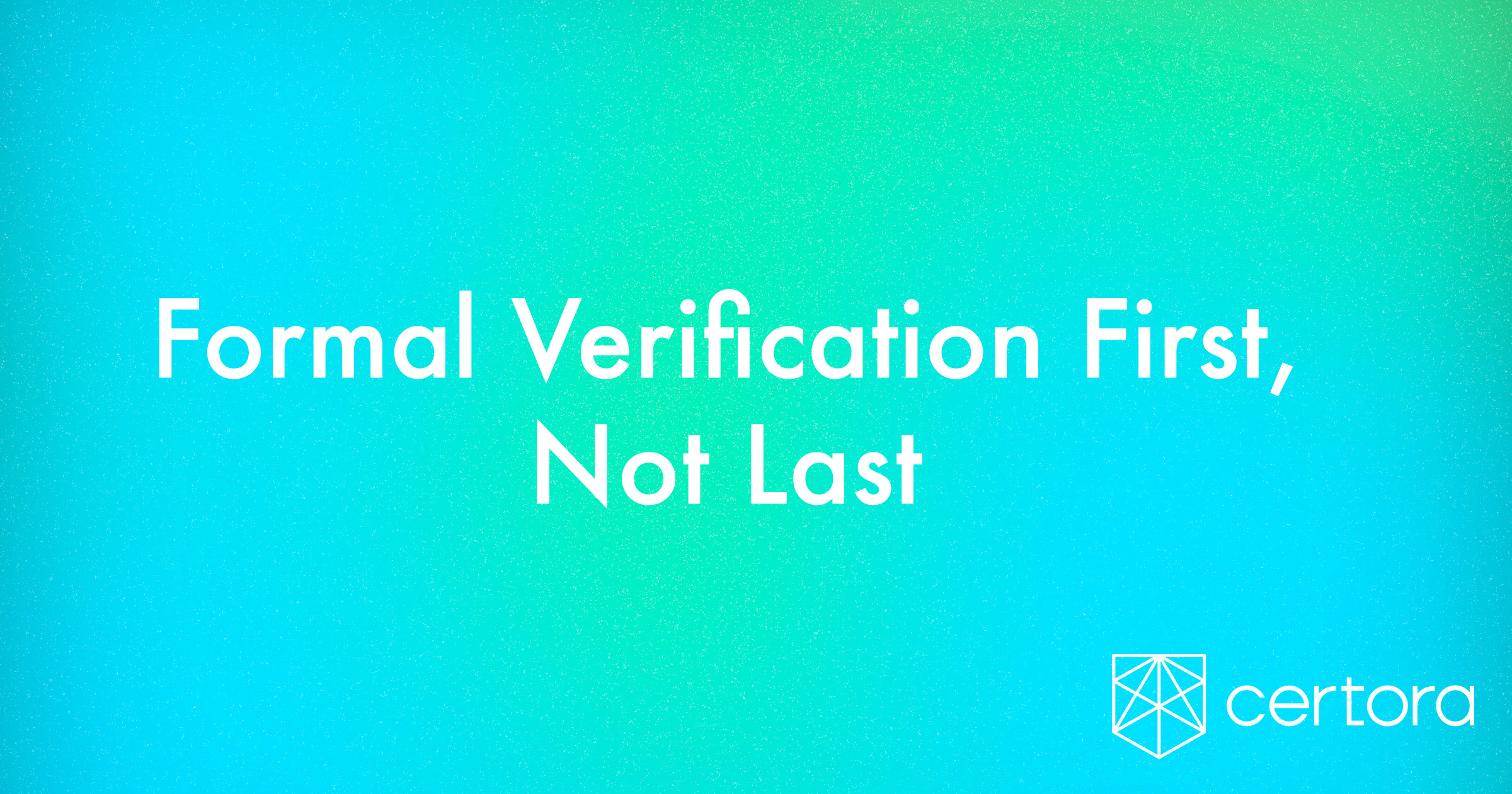 Shift Left: Formal Verification First, Not Last