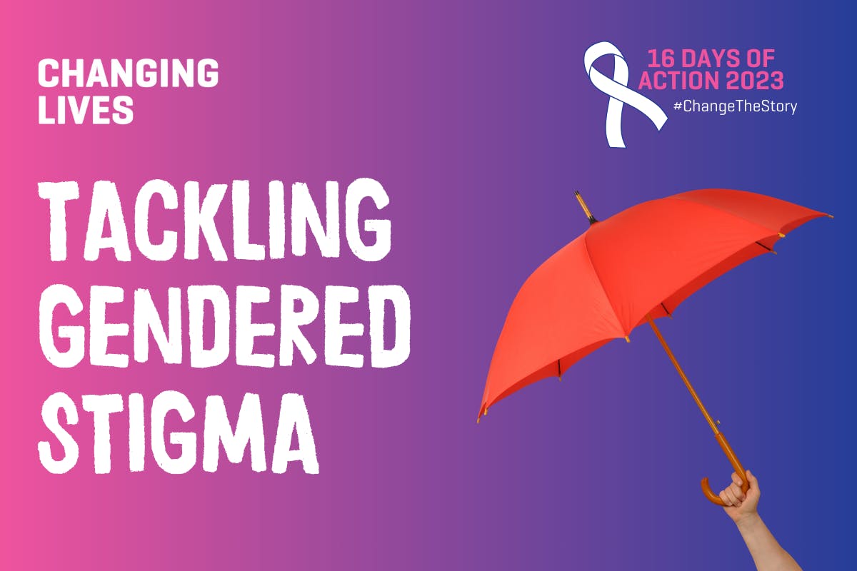 Tackling Gendered and Systemic Stigma | Changing Lives