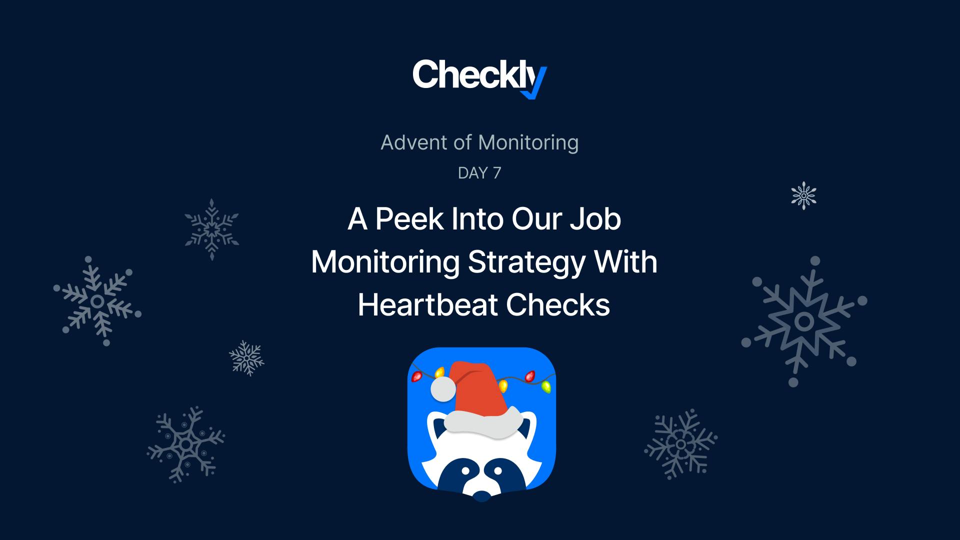 Job Monitoring Strategy with Hartbeat Checks at Checkly