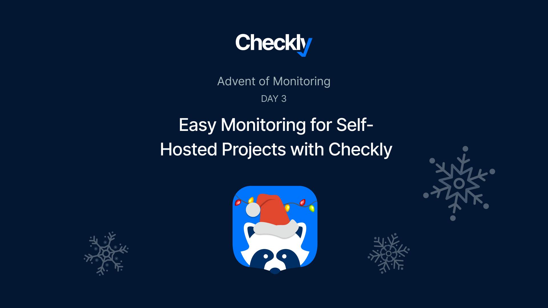 Easy Monitoring for Self-Hosted Projects with Checkly