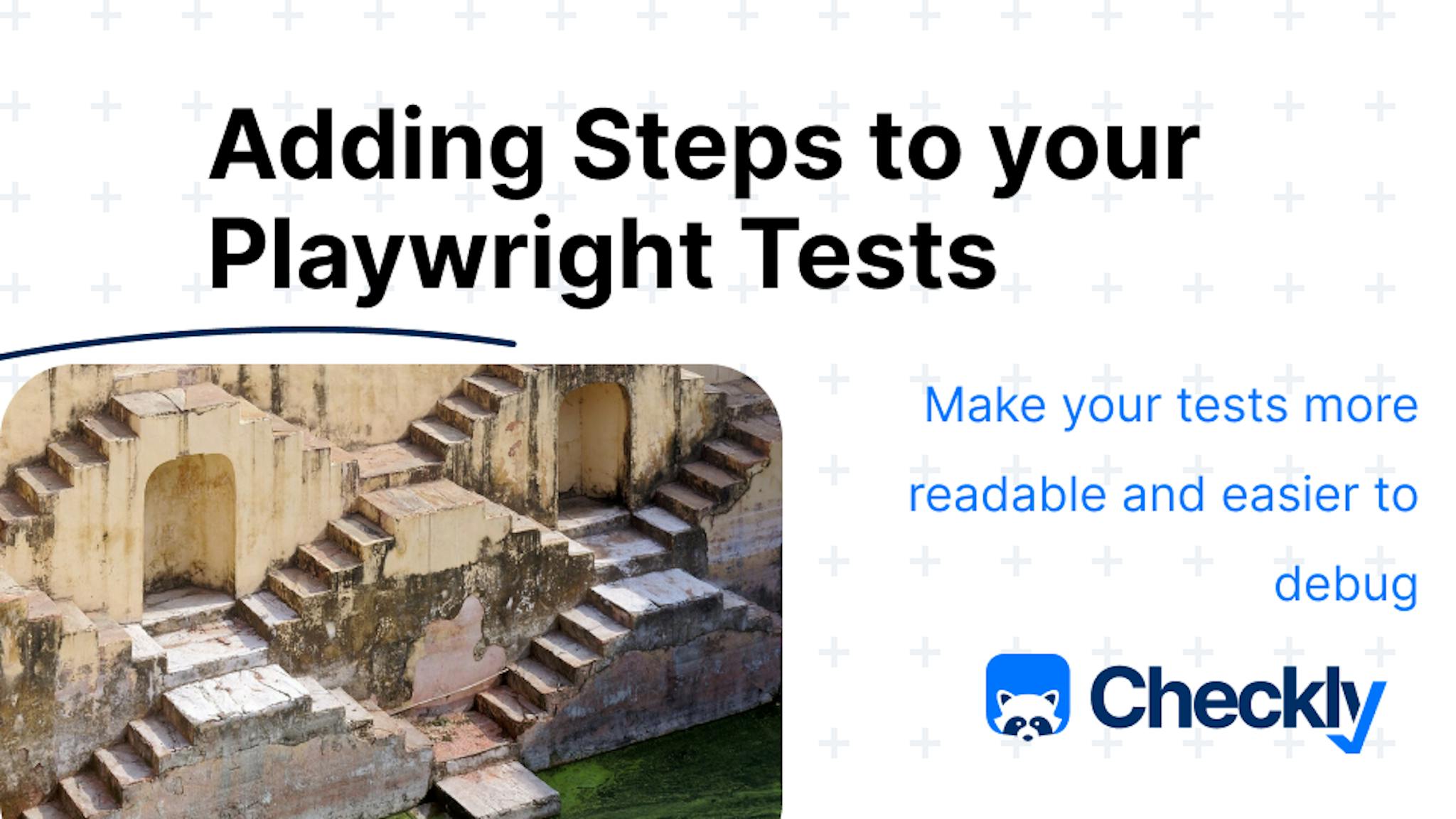 Improve Your Playwright Documentation with Test Steps