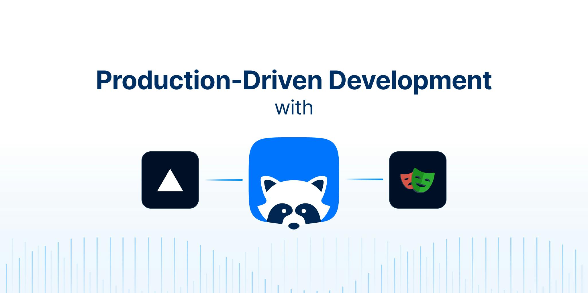 Production Driven Development: An Approach for Highly Effective ...