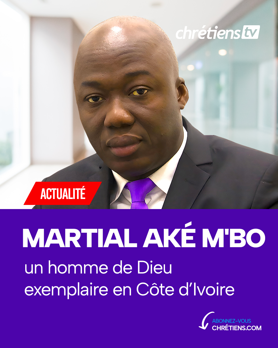 Le Pasteur Aké Mbo Martial, un homme de Dieu exemplaire en Côte d’Ivoire
