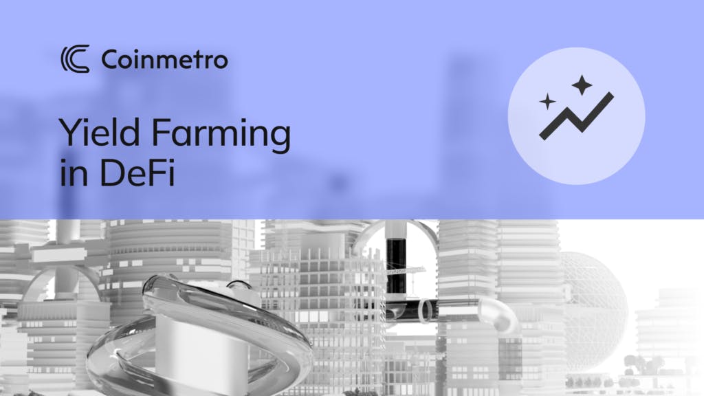 What Is Yield Farming in DeFi and How It Works