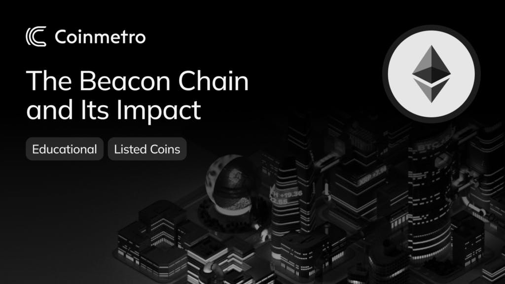 The Beacon Chain and Its Impact on the Blockchain