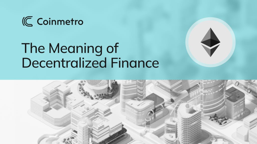 Decentralized Finance (DeFi) Explained