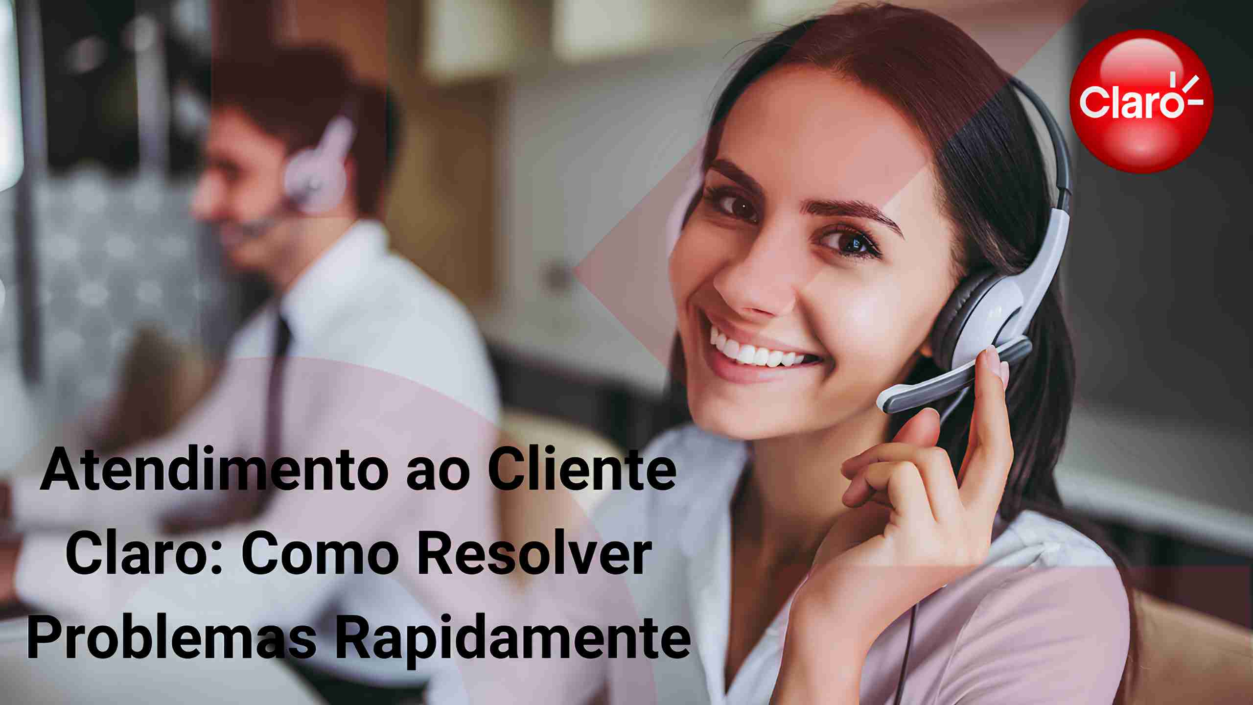 Atendimento Cliente Claro: 0800 176 4141 | Confira Canais!