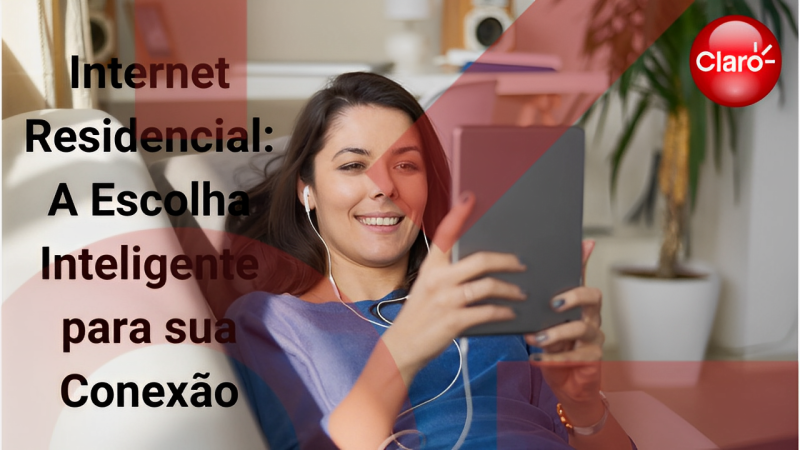 Internet Residencial: Rápida e Estável para sua casa!