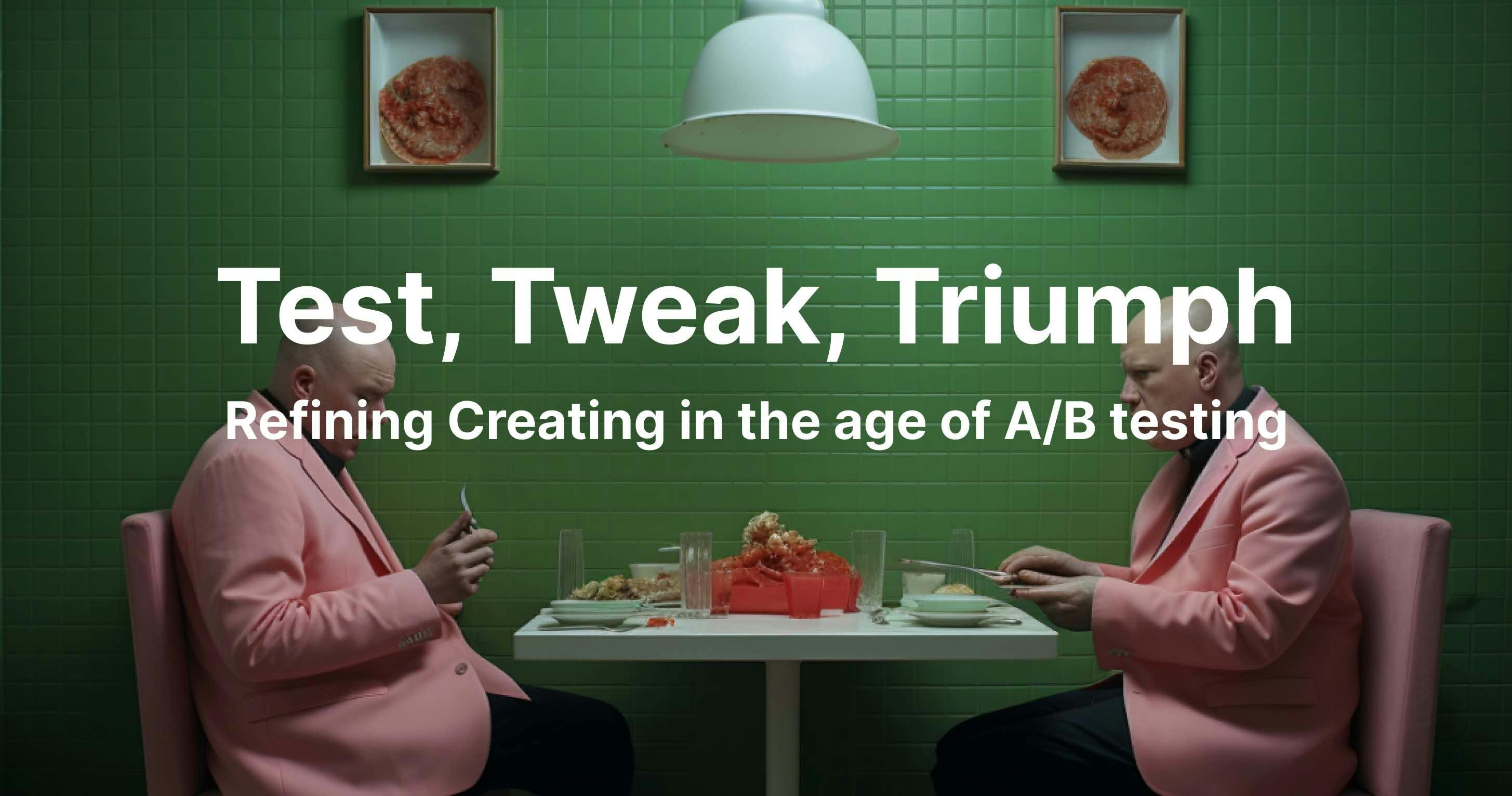 Test, tweak, triumph: Refining creatives in the age of A/B testing